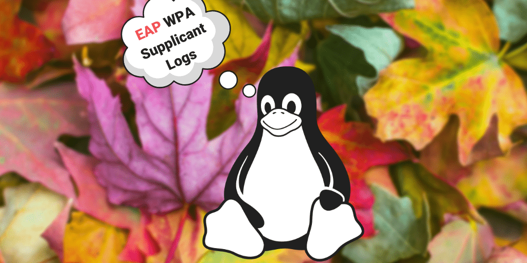 How to Read the EAP WPA Supplicant Logs