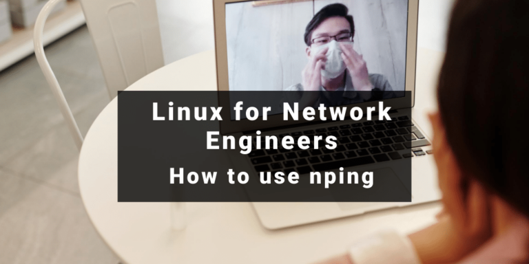 Linux for Network Engineers: How to use nping | NetBeez